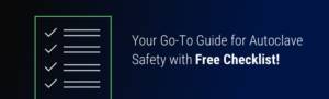 Autoclave Safety Guidelines [w/ Free Checklist!]